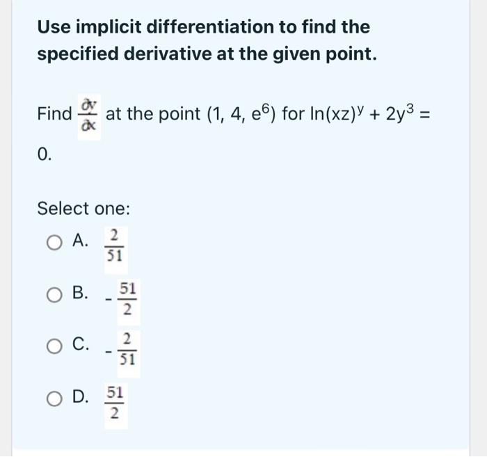 Solved Use Implicit Differentiation To Find The Specified 8137