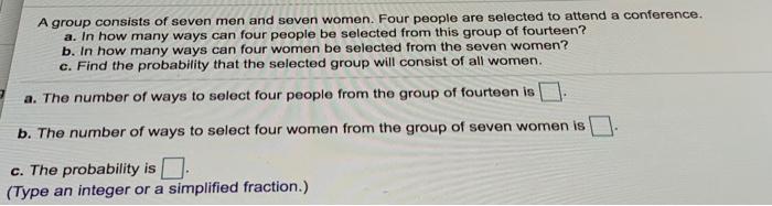 Solved A group consists of seven men and seven women. Four | Chegg.com