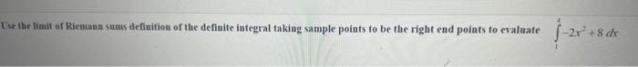 Solved Use the limit of Riemann sums definition of the | Chegg.com