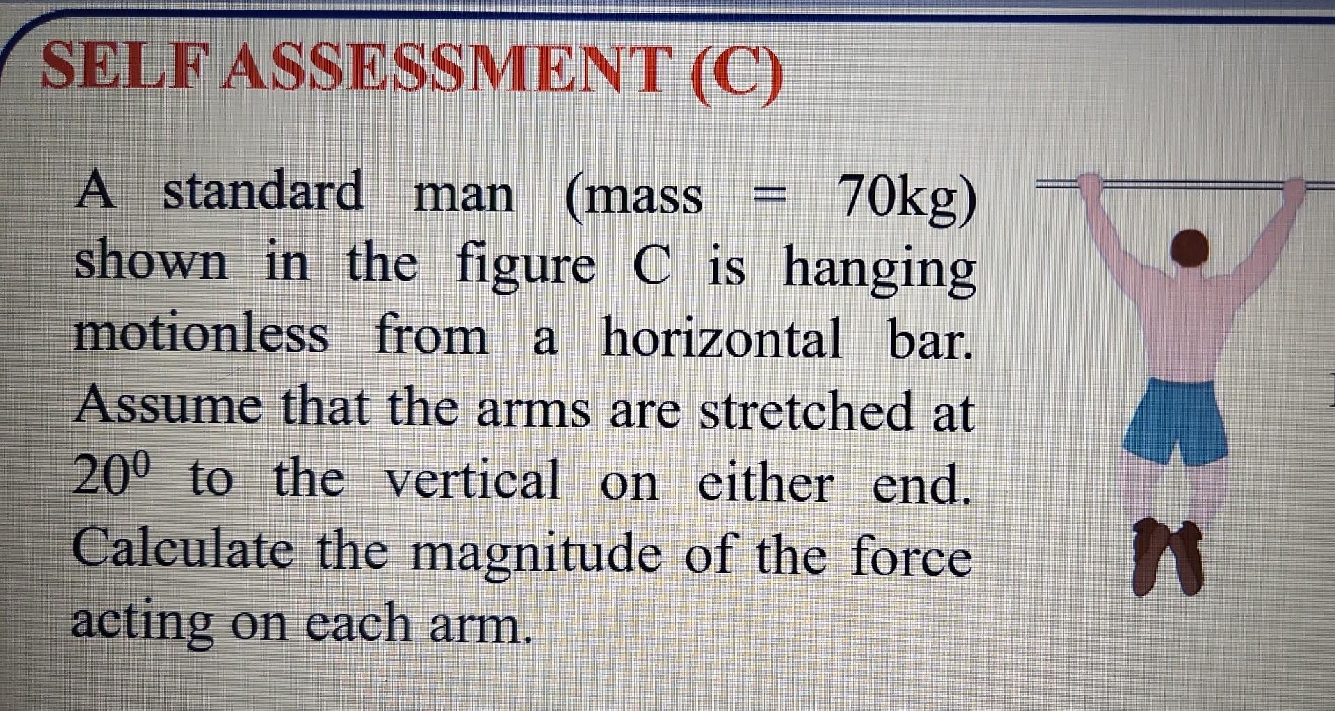 Solved SELF ASSESSMENT (C) A standard man (mass = 70kg) | Chegg.com