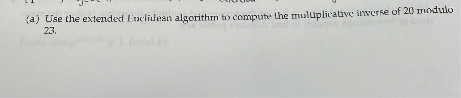 (a) ﻿Use the extended Euclidean algorithm to compute | Chegg.com