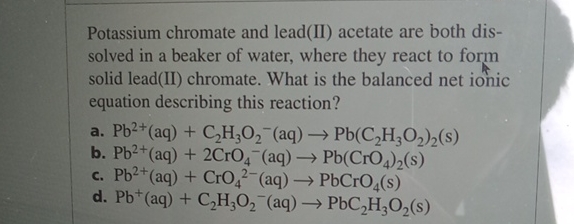 Solved Potassium chromate and lead(II) ﻿acetate are both | Chegg.com