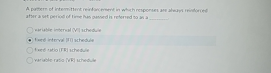 Solved A pattern of intermittent reinforcement in which | Chegg.com