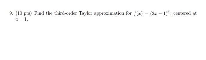 Solved 9. (10 pts) Find the third-order Taylor approximation | Chegg.com