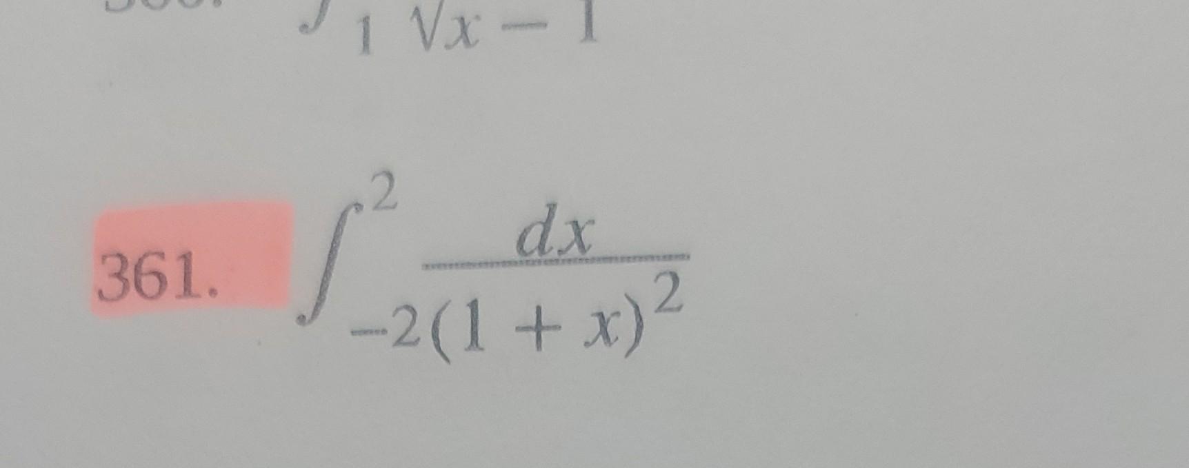 Solved 361. ∫−22(1+x)2dx | Chegg.com