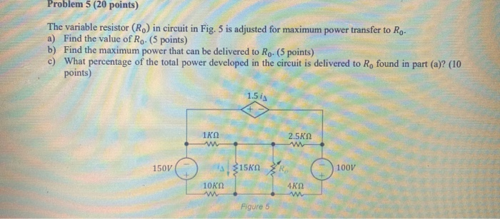 Solved Problem 5 (20 points) The variable resistor (Ro) in | Chegg.com