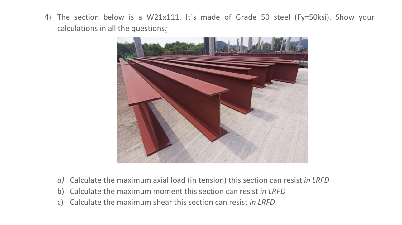 Solved The section below is a W21x111. ﻿It's made of Grade | Chegg.com