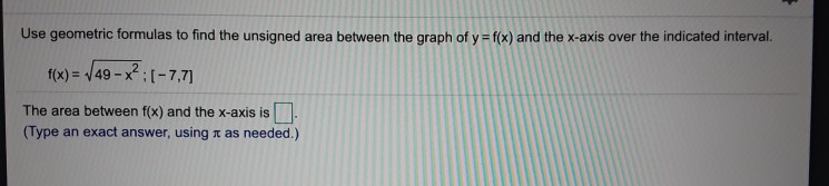 Solved Use geometric formulas to find the unsigned area | Chegg.com