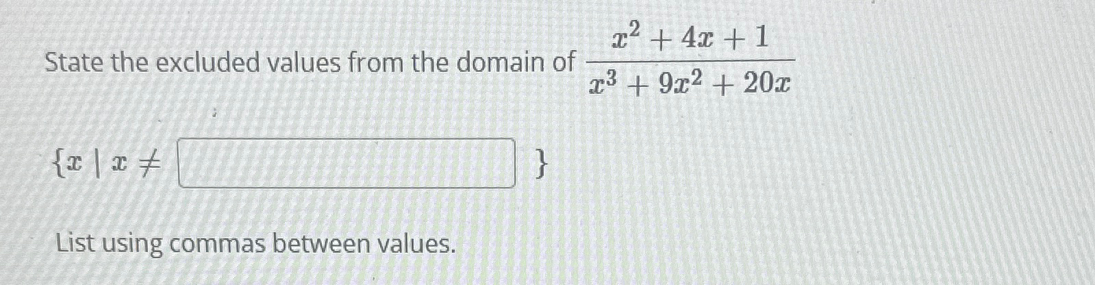 Solved State the excluded values from the domain of | Chegg.com