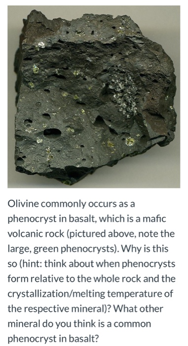 Solved Olivine commonly occurs as a phenocryst in basalt, | Chegg.com
