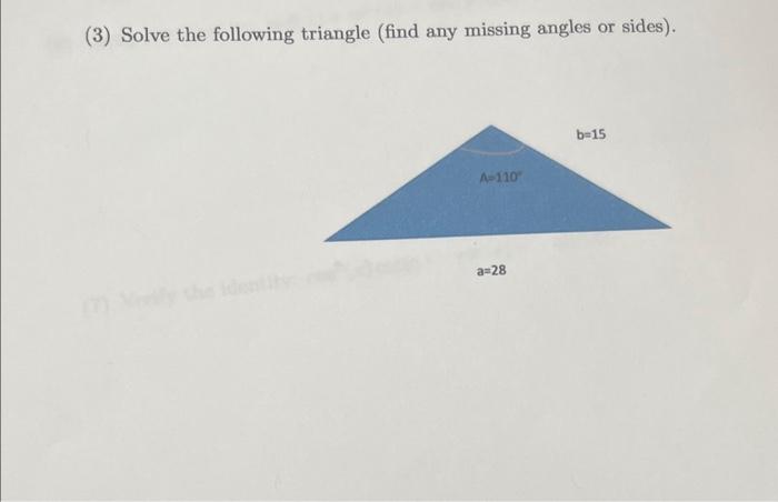 Solved (3) Solve the following triangle (find any missing | Chegg.com