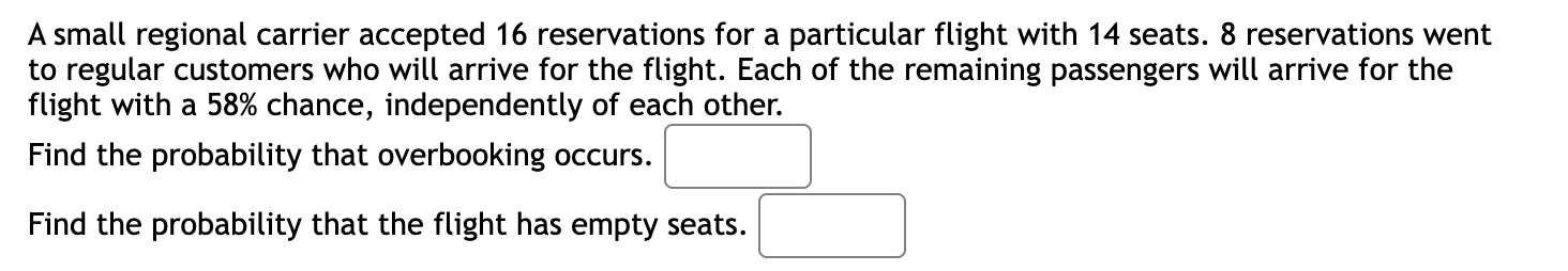 Solved A small regional carrier accepted 16 ﻿reservations | Chegg.com