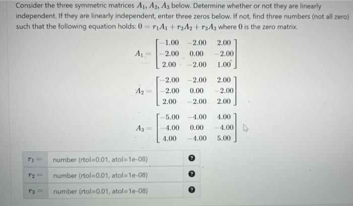 Solved Consider the three symmetric matrices A1,A2,A3 below. | Chegg.com