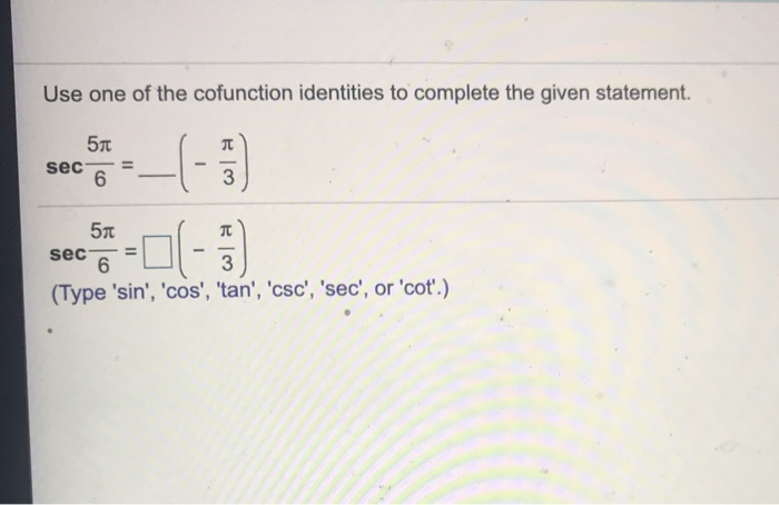 Solved Use one of the cofunction identities to complete the | Chegg.com