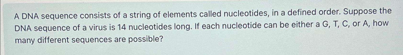 Solved A DNA sequence consists of a string of elements | Chegg.com