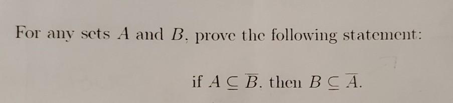 Solved For any sets A and B. prove the following statement: | Chegg.com