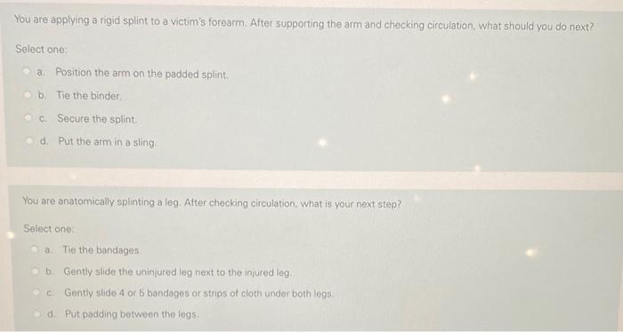 Solved You are applying a rigid splint to a victim's | Chegg.com