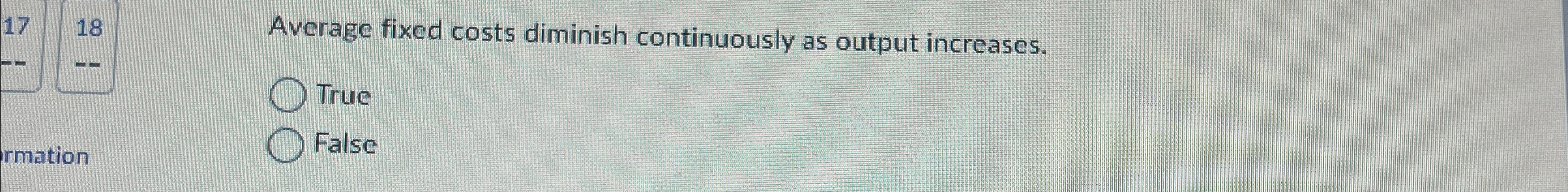 Solved 18Average fixed costs diminish continuously as output | Chegg.com