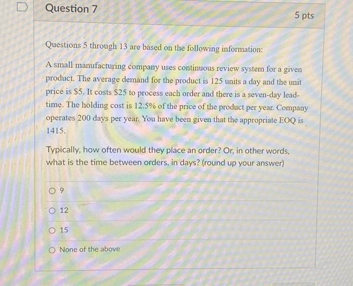 Solved Question 5 5 pts Questions 5 through 13 are based on | Chegg.com