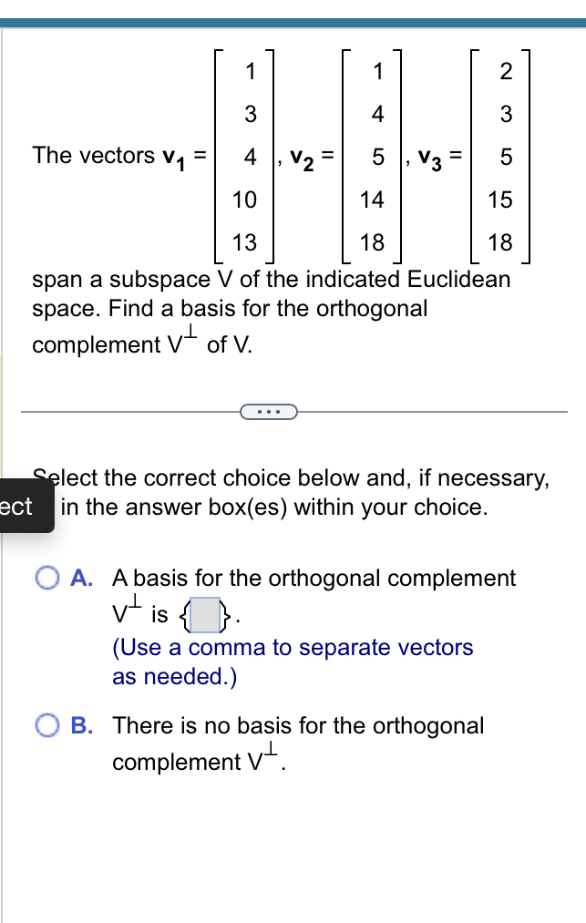 Solved The vectors v1=[1341013],v2=[1451418],v3=[2351518] | Chegg.com