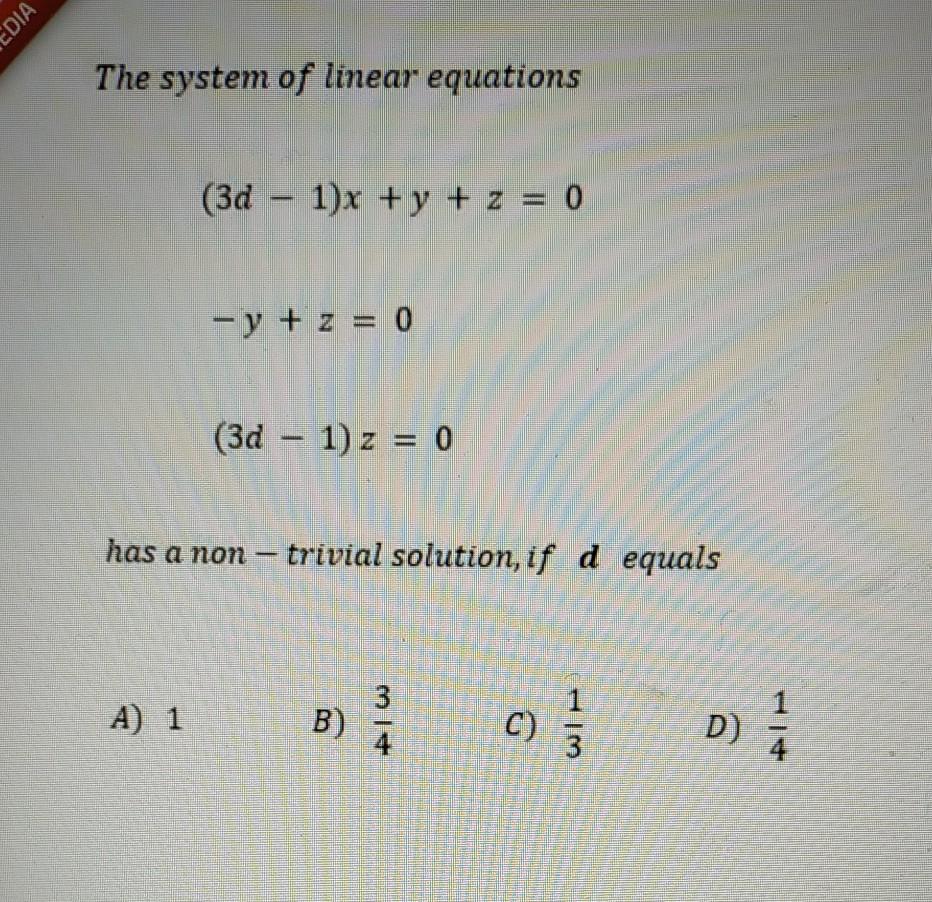 Solved EDIA The system of linear equations (3d - 1)x + y + z | Chegg.com
