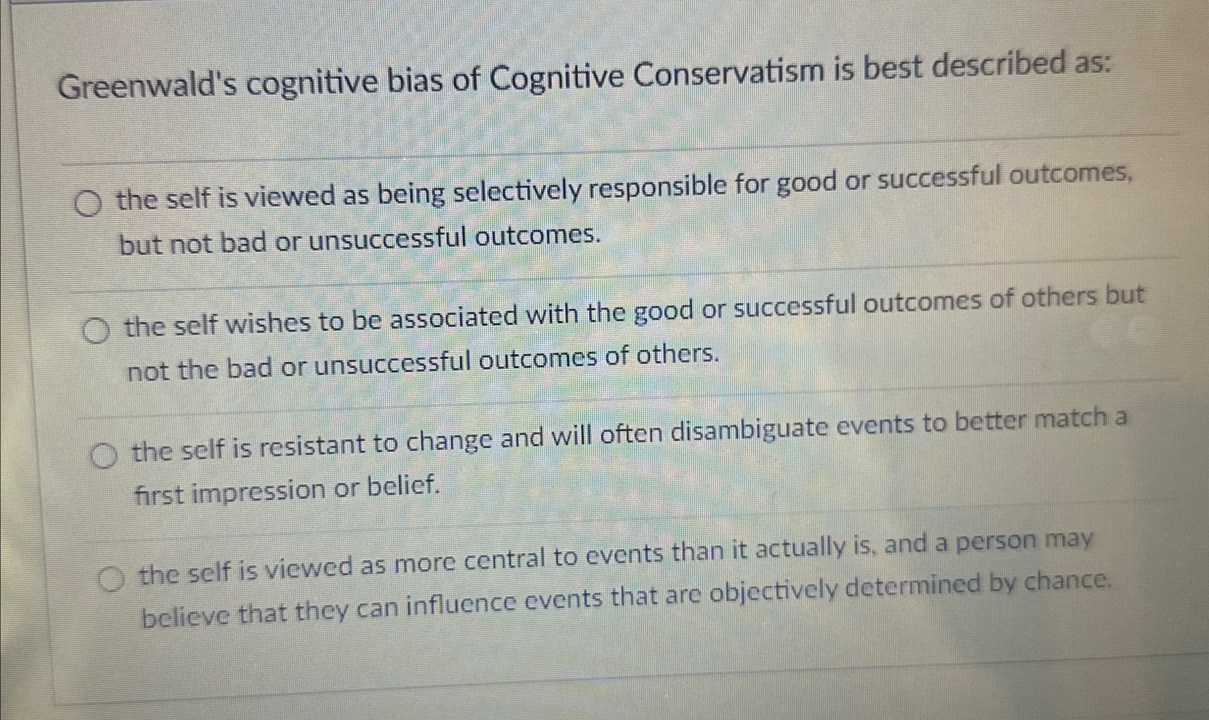 Solved Greenwald's cognitive bias of Cognitive Conservatism | Chegg.com