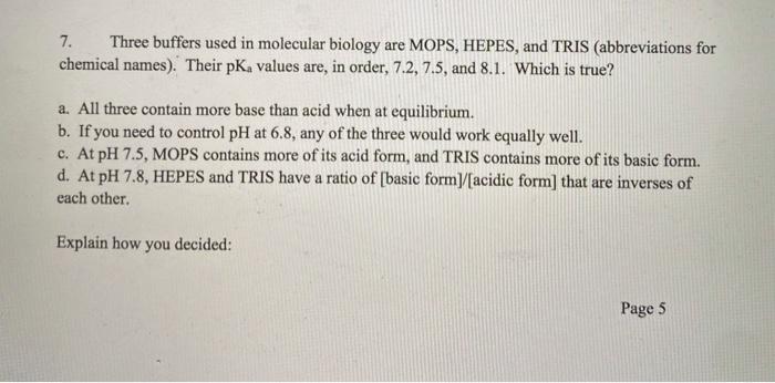 Solved 7. Three buffers used in molecular biology are MOPS, | Chegg.com
