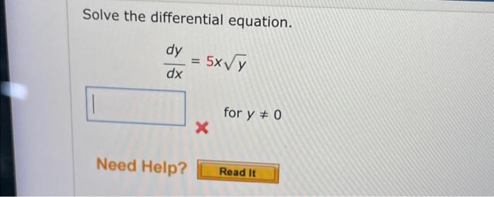 Solved Solve the differential equation. dxdy=5xy | Chegg.com