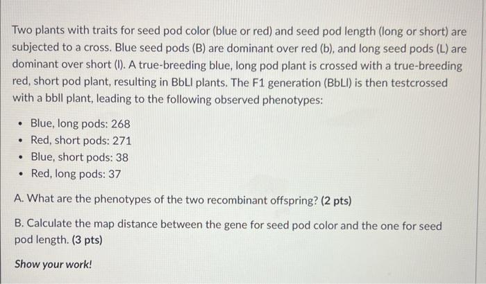 Solved Two plants with traits for seed pod color (blue or | Chegg.com