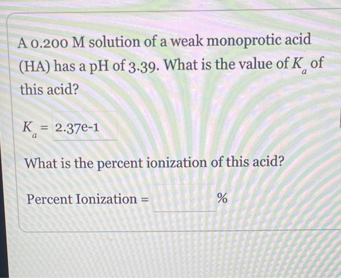 Solved A 0.200M solution of a weak monoprotic acid (HA) has | Chegg.com