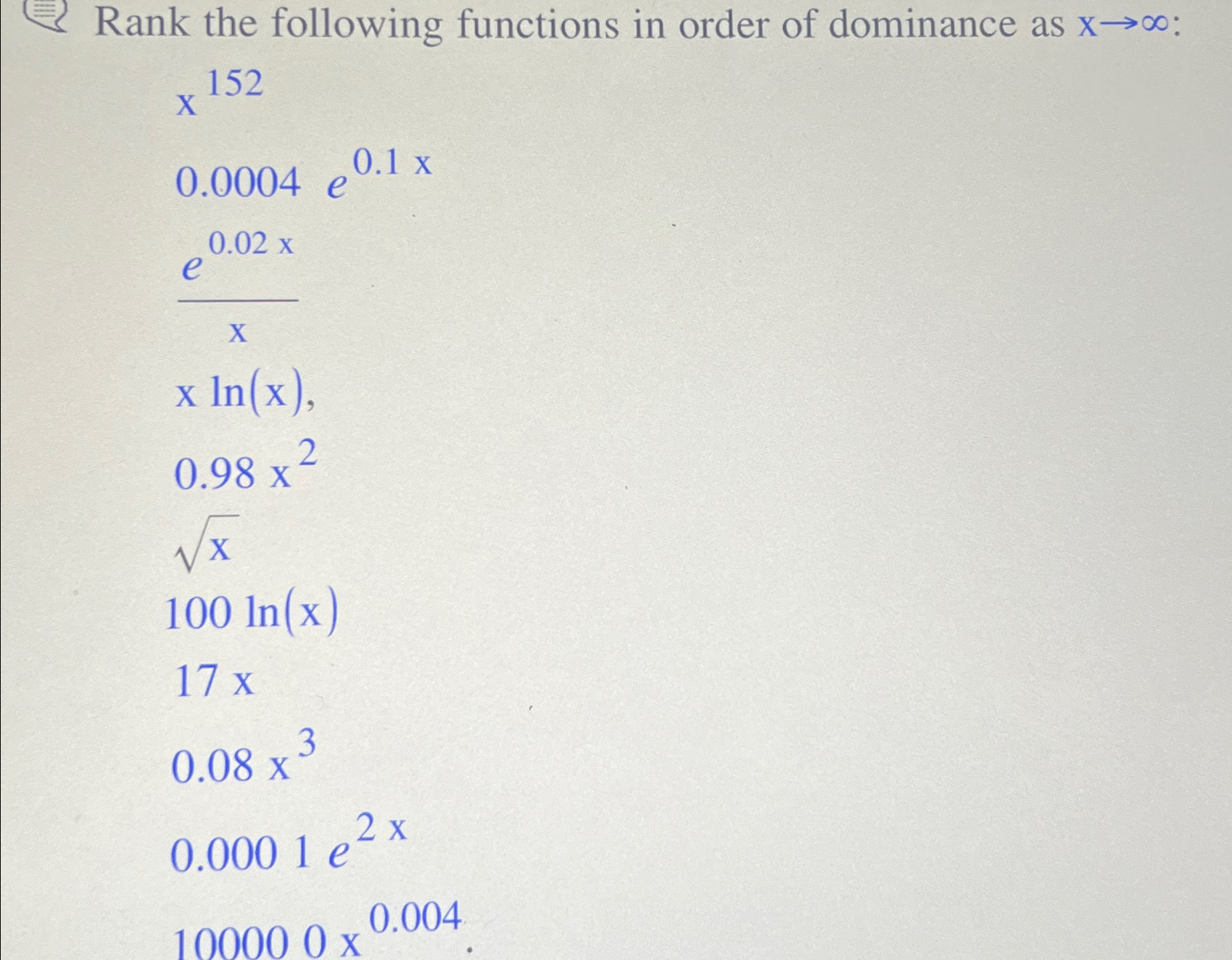 Solved Rank the following functions in order of dominance as | Chegg.com