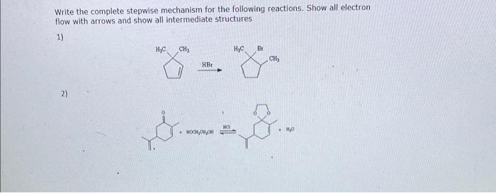 Solved Write the complete stepwise mechanism for the | Chegg.com