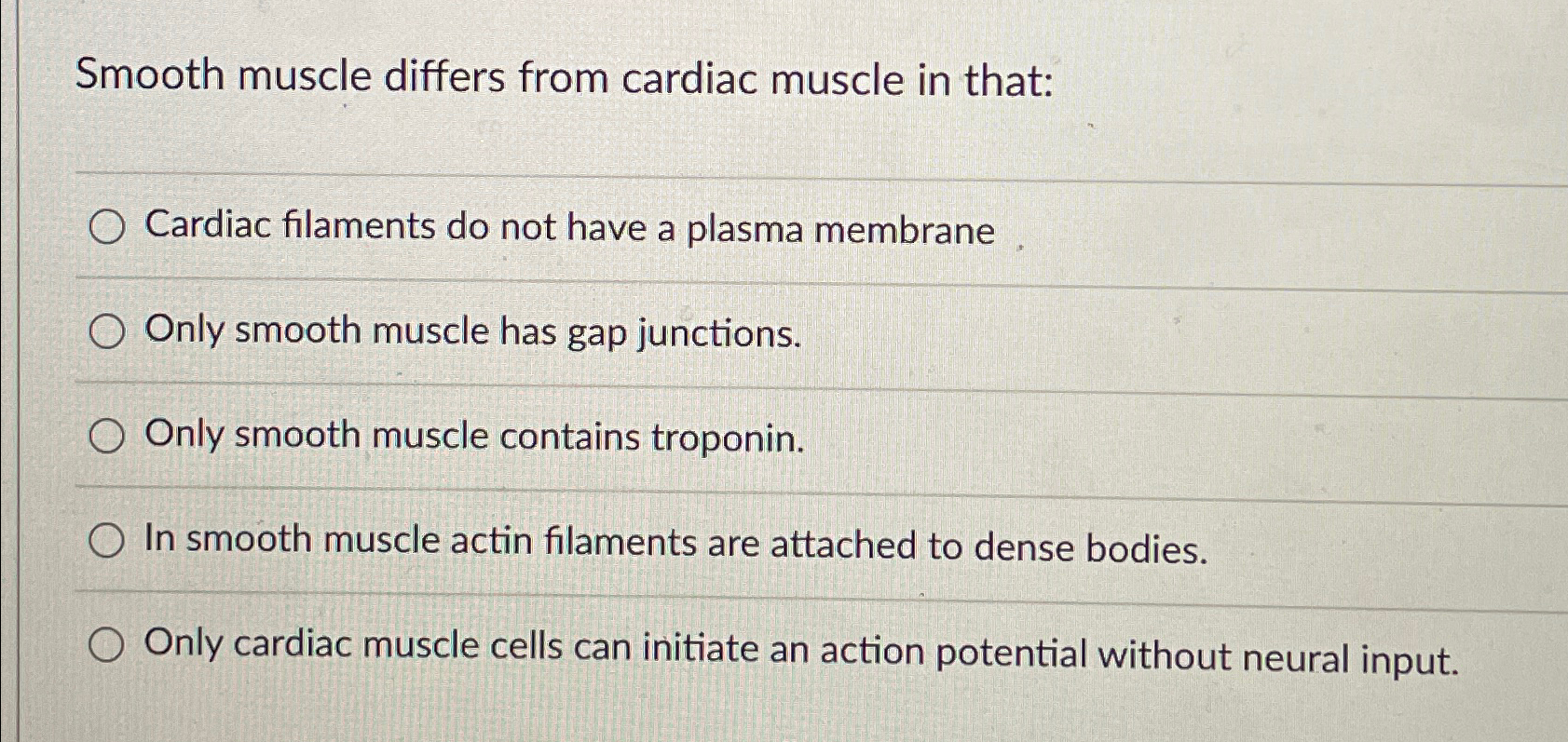 Solved Smooth muscle differs from cardiac muscle in | Chegg.com