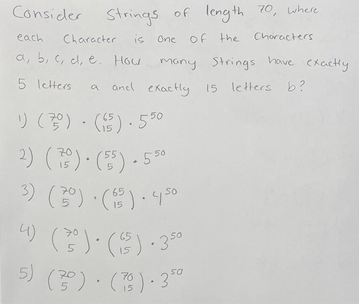 Solved Consider Strings of length 70, where each Character | Chegg.com
