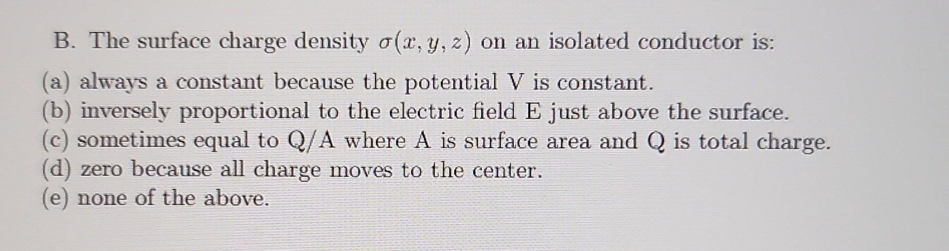 Solved B. The surface charge density σ(x,y,z) on an isolated | Chegg.com