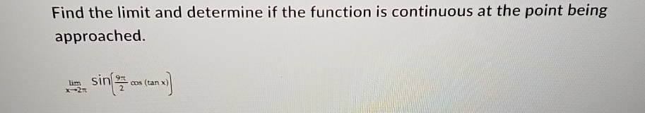 Solved Find the limit and determine if the function is | Chegg.com