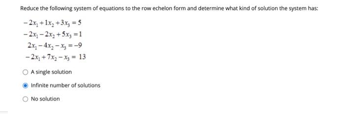 Solved Reduce the following system of equations to the row | Chegg.com