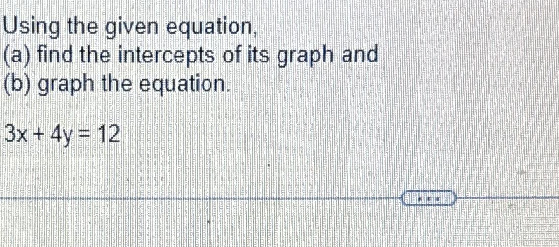 Solved Using the given equation,(a) ﻿find the intercepts of | Chegg.com