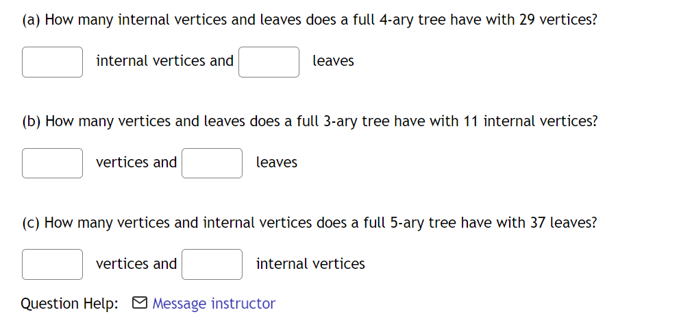 Solved (a) ﻿How many internal vertices and leaves does a | Chegg.com