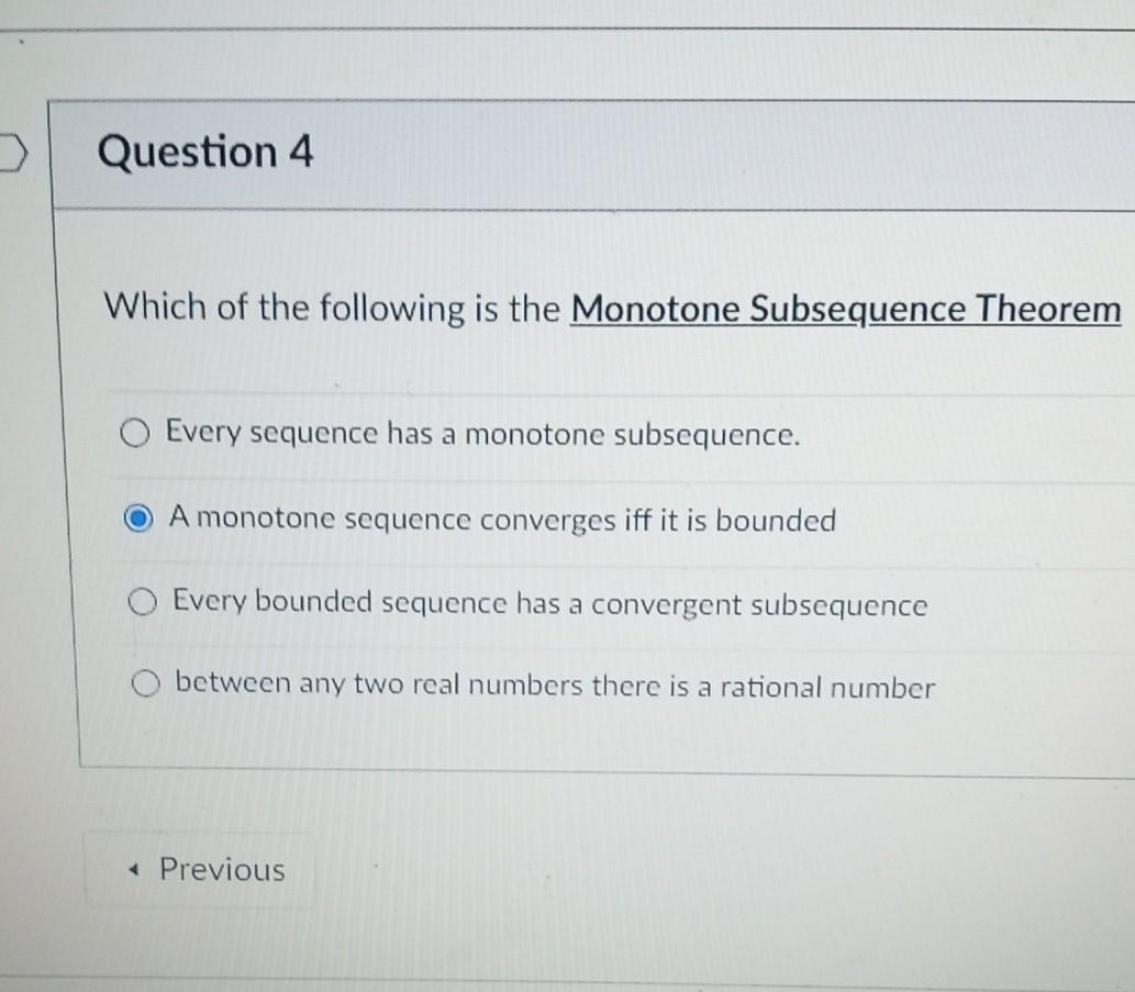 Solved Question 4 Which of the following is the Monotone | Chegg.com