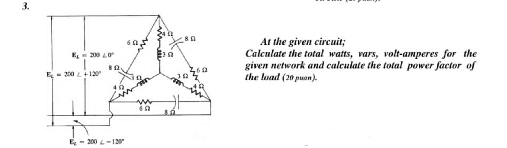Solved At the given circuit;Calculate the total watts, vars, | Chegg.com