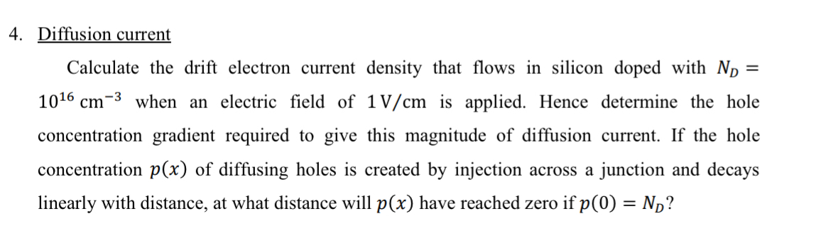 Solved Diffusion currentCalculate the drift electron current | Chegg.com