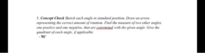 Solved 5. Concept Check Sketch each angle in standard | Chegg.com