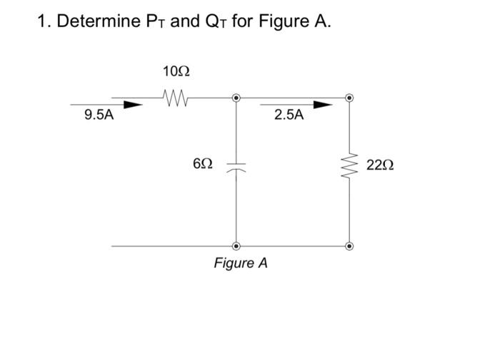 Solved 1. Determine PT and QT for Figure A. | Chegg.com