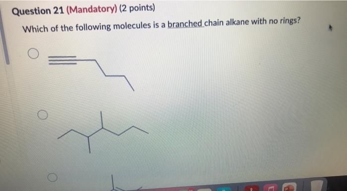 Solved Which of the following molecules is a branched chain | Chegg.com