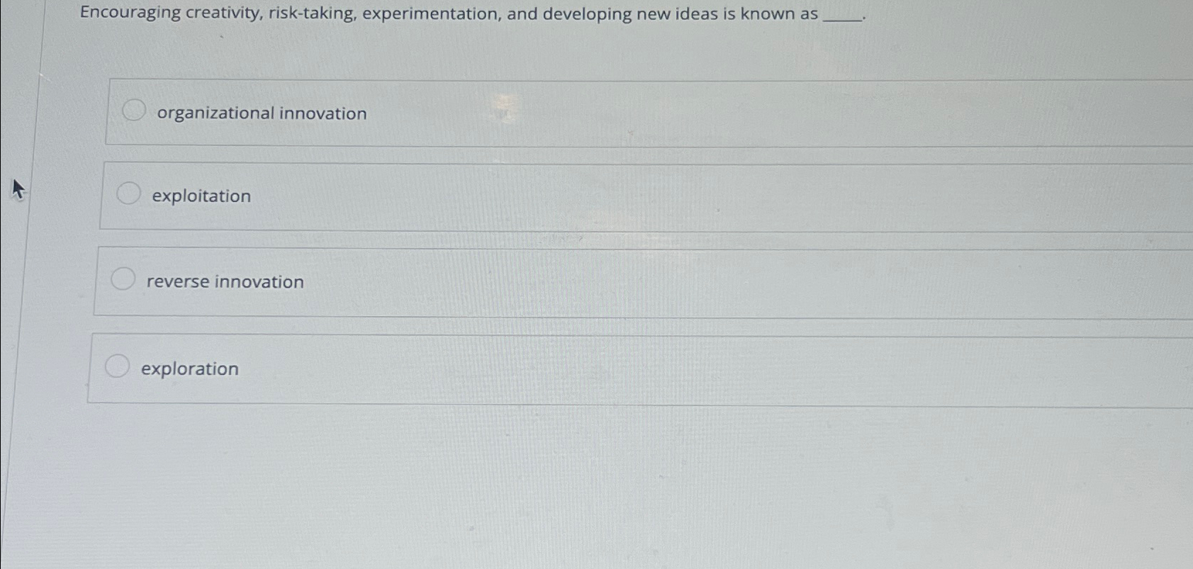 Solved Encouraging creativity, risk-taking, experimentation, | Chegg.com