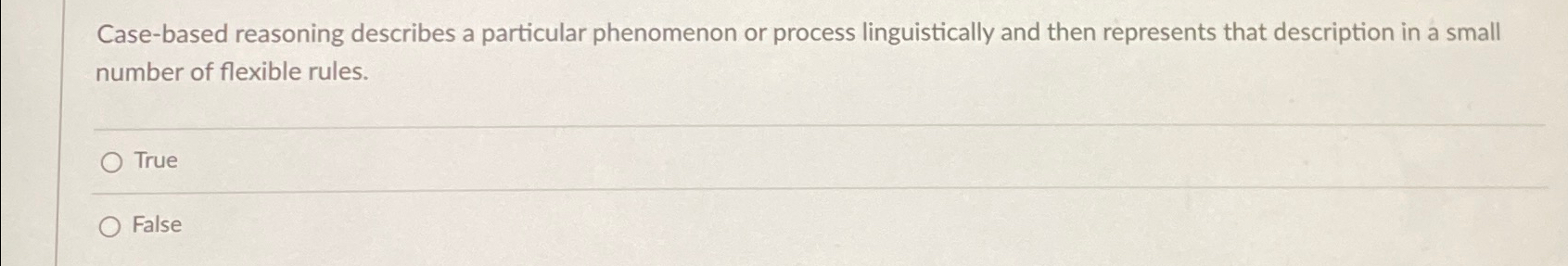 Solved Case-based reasoning describes a particular | Chegg.com