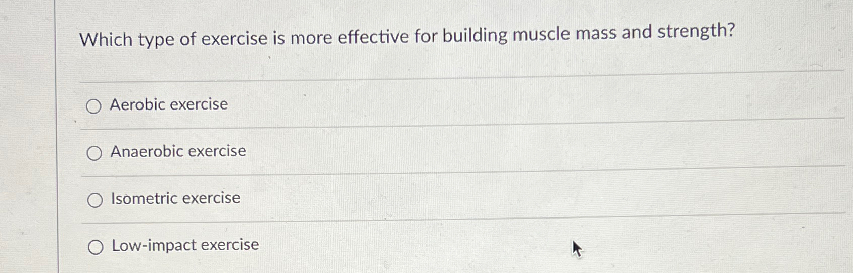 Solved Which type of exercise is more effective for building | Chegg.com