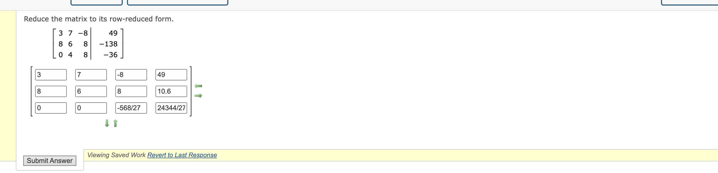 Solved Reduce the matrix to its row-reduced | Chegg.com