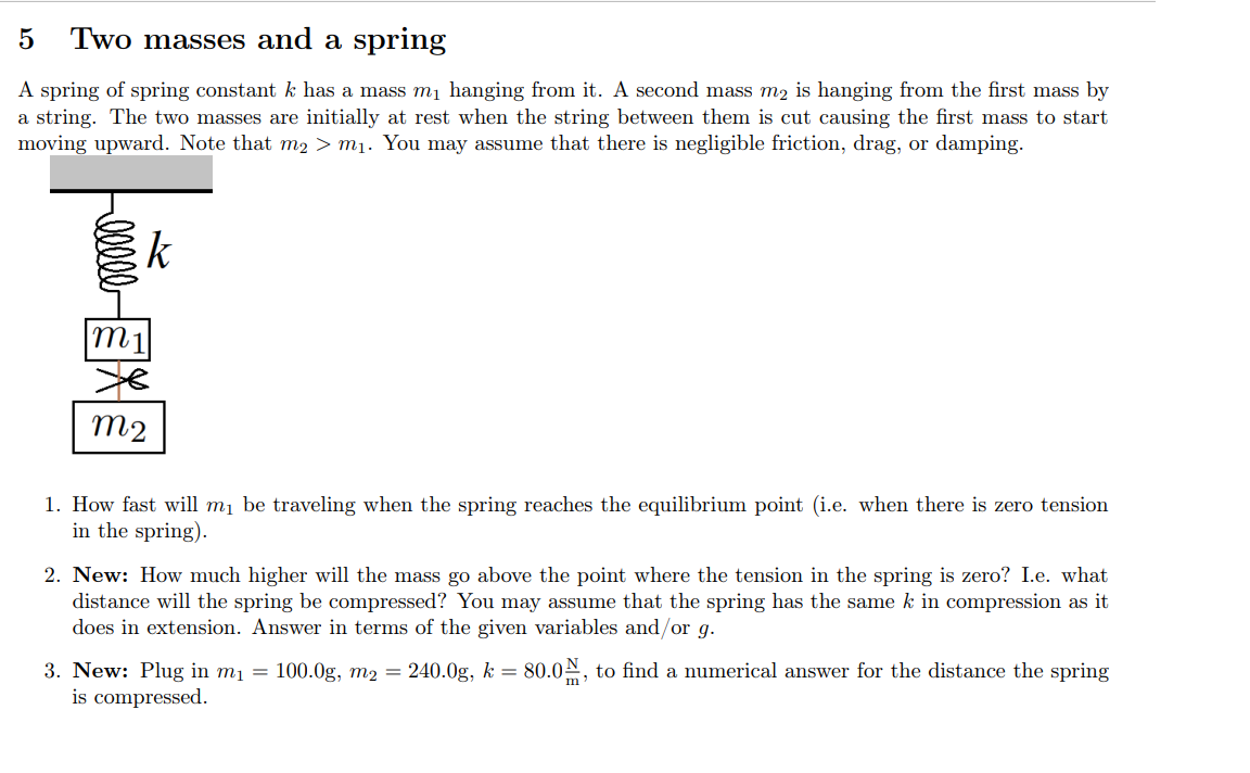 Solved 5 ﻿Two masses and a springA spring of spring constant | Chegg.com